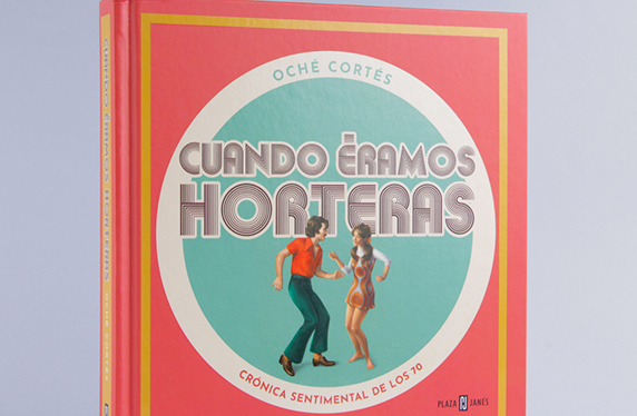 «Cuando éramos horteras», un libro con mucho color | Regalador.com